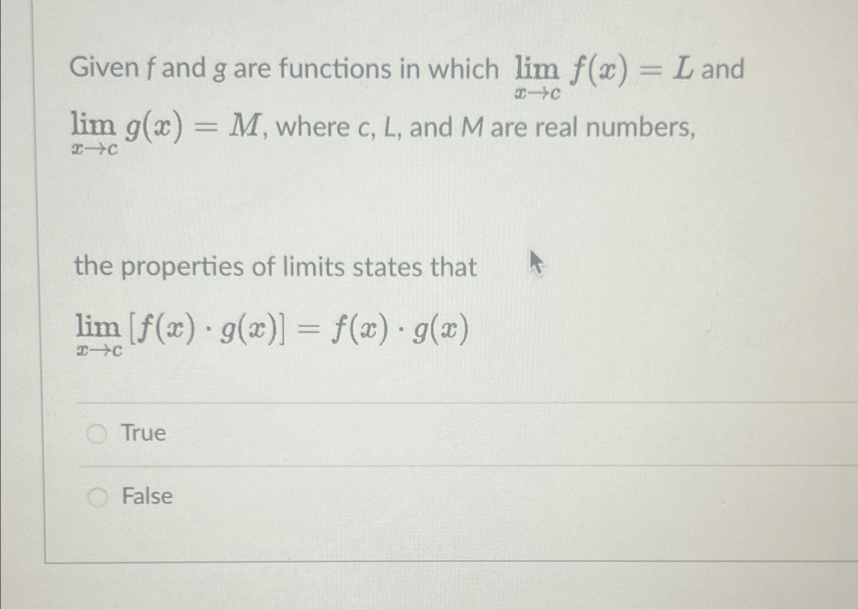 Solved Given f ﻿and g ﻿are functions in which limx→cf(x)=L | Chegg.com