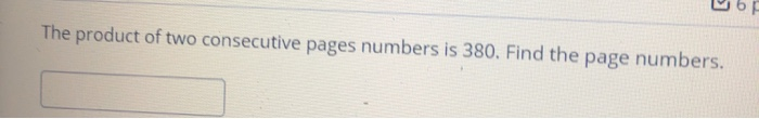 Solved The product of two consecutive pages numbers is 380. | Chegg.com