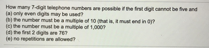 Solved How many 7-digit telephone numbers are possible if | Chegg.com