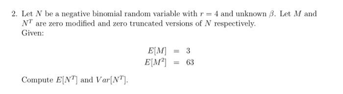 Solved - 2. Let N be a negative binomial random variable | Chegg.com
