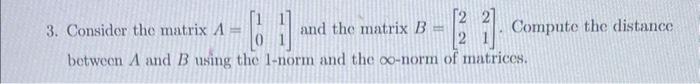 Solved 3. Consider the matrix A=[1011] and the matrix | Chegg.com