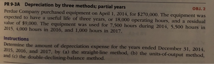 Solved PR 9-3A Depreciation by three methods; partial years | Chegg.com