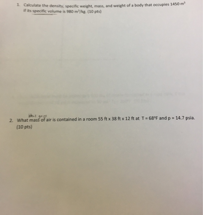 Solved calculate the density, specific weight, mass, and | Chegg.com