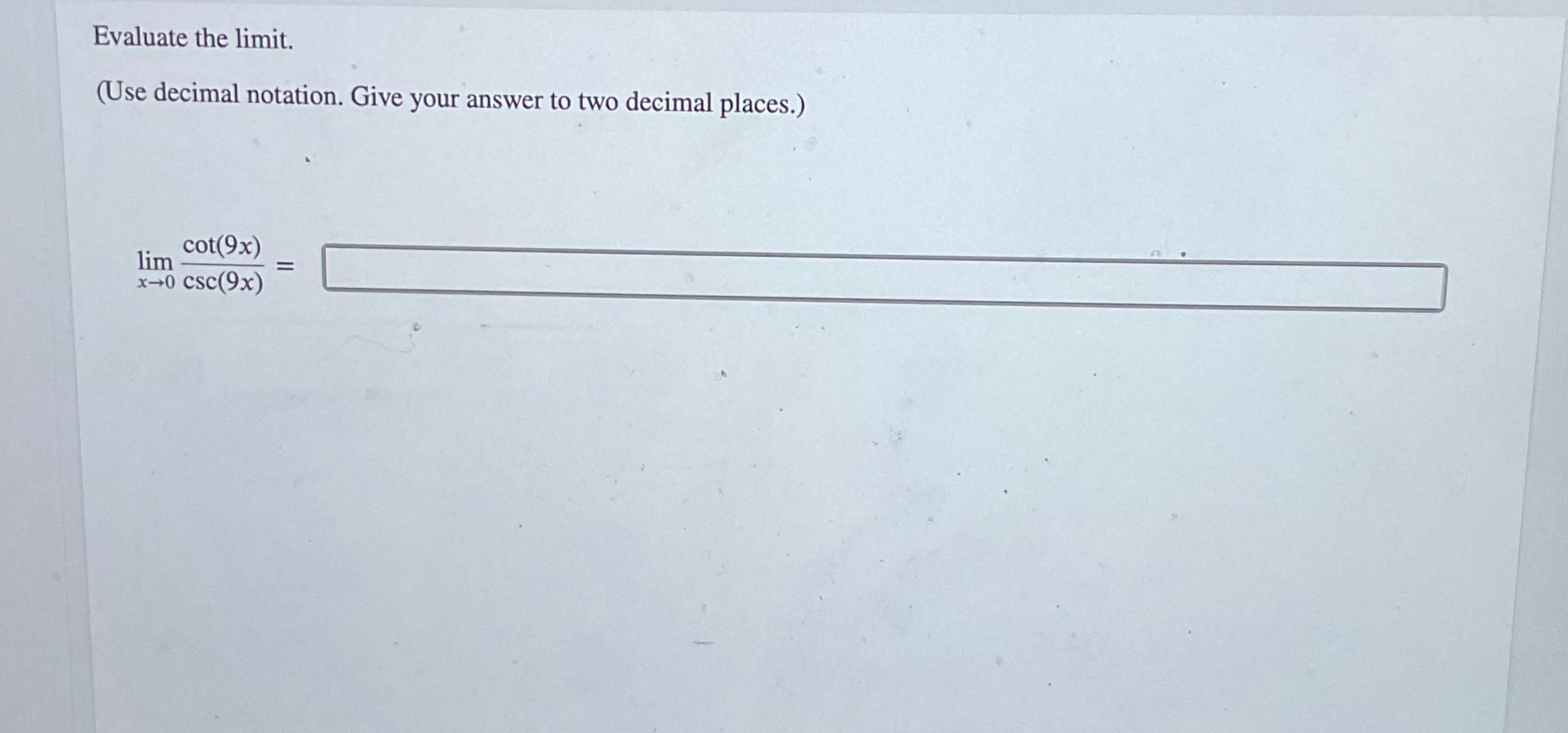 Solved Evaluate the limit.(Use decimal notation. Give your | Chegg.com