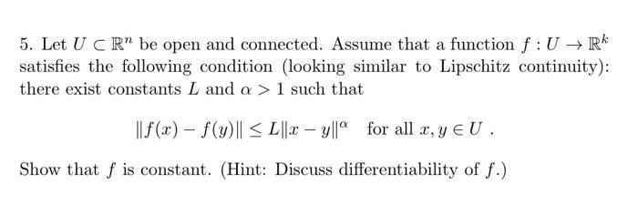 Solved 5. Let U⊂Rn be open and connected. Assume that a | Chegg.com