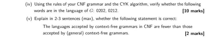 Solved (iv) Using the rules of your CNF grammar and the CYK | Chegg.com