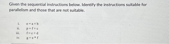 Solved Given the sequential instructions below. Identify the | Chegg.com