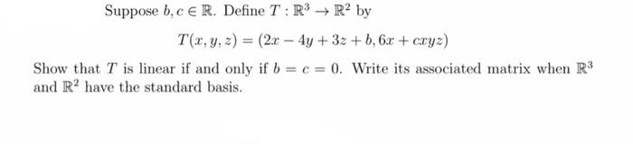 Solved Suppose b,c∈R. Define T:R3→R2 by | Chegg.com