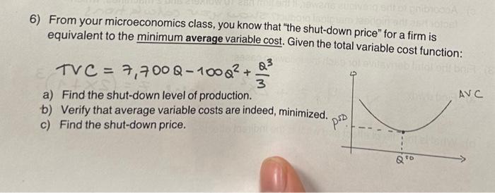 Solved 6) From your microeconomics class, you know that "the | Chegg.com