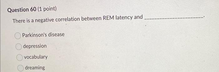 Solved There is a negative correlation between REM latency | Chegg.com