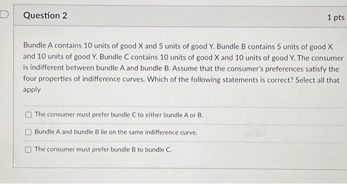 Solved D Question 2 1 pts Bundle A contains 10 units of good | Chegg.com