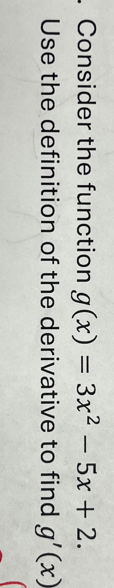 Solved Consider the function g(x)=3x2-5x+2 ﻿Use the | Chegg.com