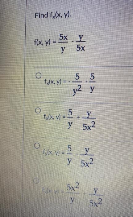 Solved Find Fx X Y F X Y Y5x−5xy Fx X Y −y25−y5