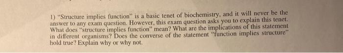 Solved 1) "Structure implies function" is a basic tenet of | Chegg.com