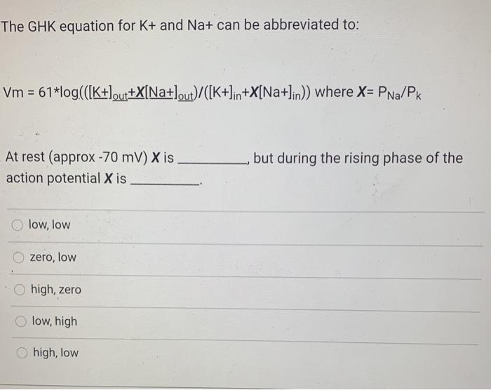 Solved The GHK equation for K+ and Na+ can be abbreviated | Chegg.com