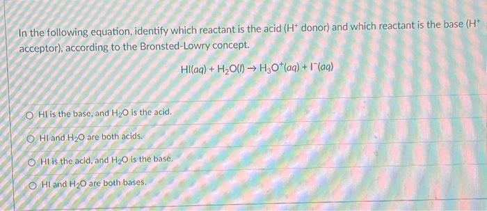 Solved In the following equation, identify which reactant is | Chegg.com