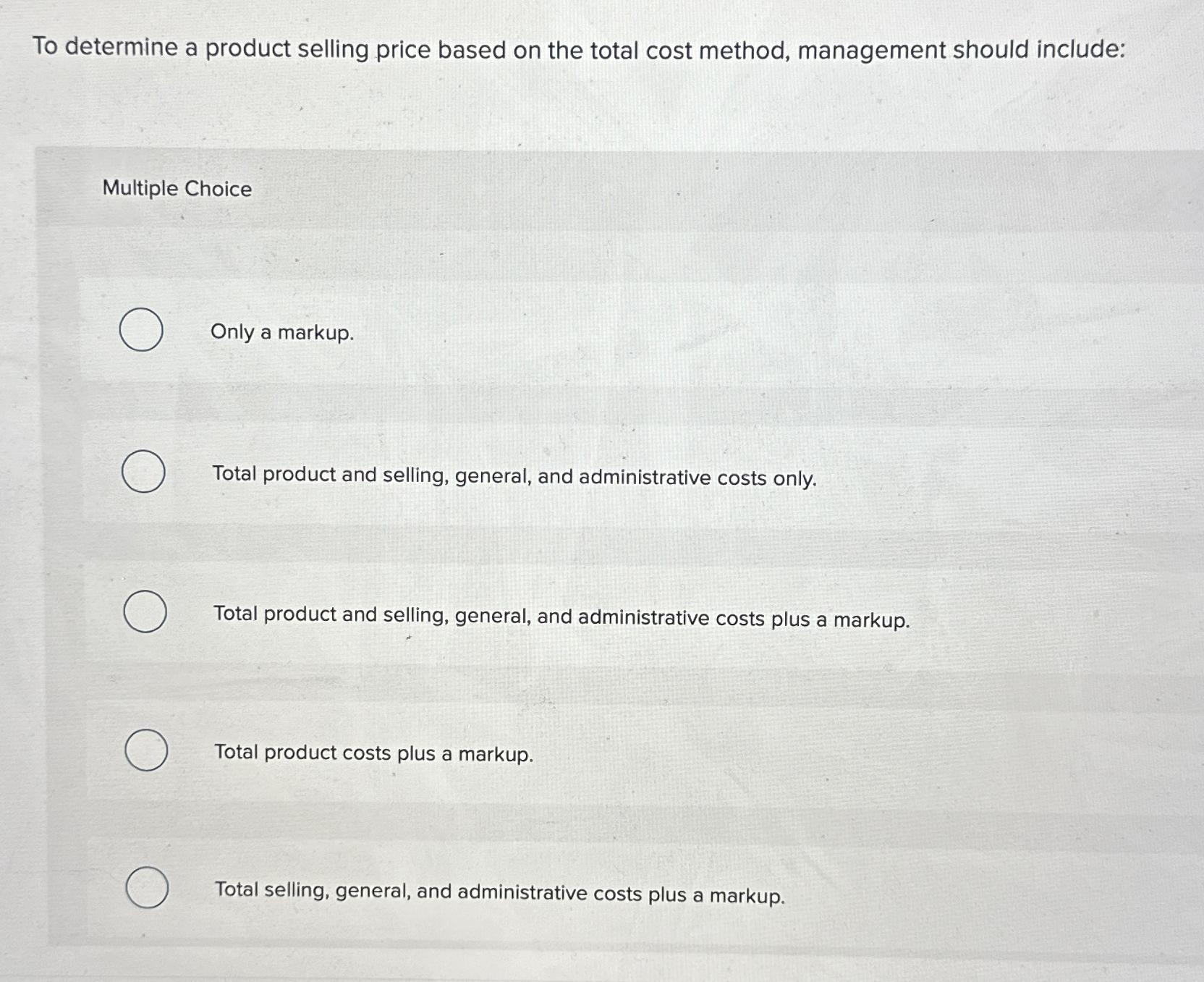 Solved To determine a product selling price based on the | Chegg.com