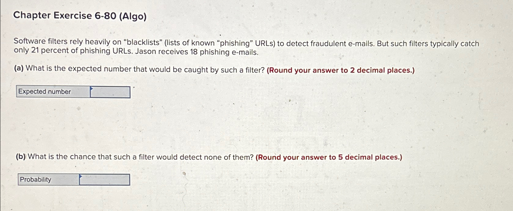 Solved Chapter Exercise 6-80 (Algo)Software filters rely | Chegg.com