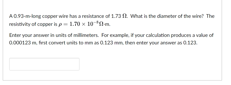 Solved A 0.93 -m-long copper wire has a resistance of 1.73Ω. | Chegg.com