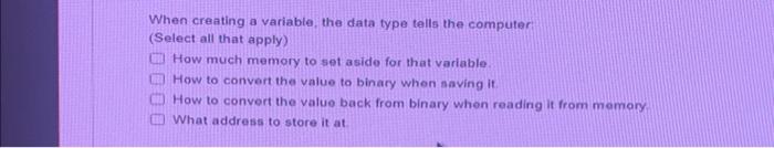 Solved When Creating A Variable The Data Type Tells The