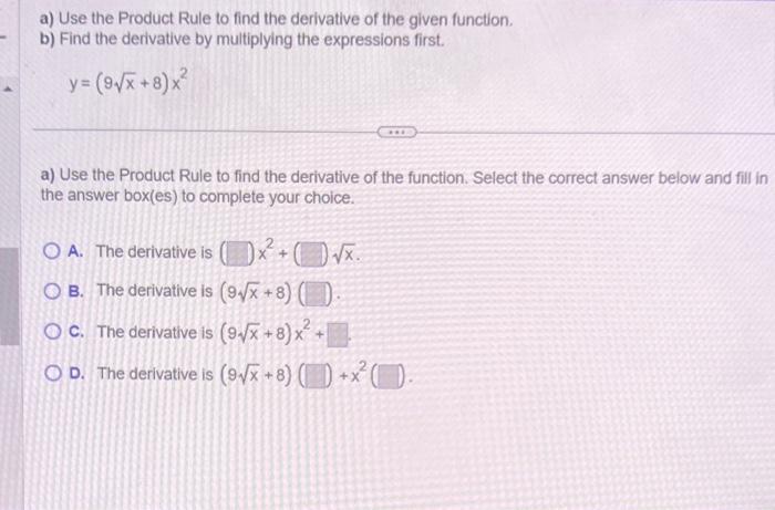 Solved a) Use the Product Rule to find the derivative of the | Chegg.com