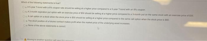 Solved Which of the following statements is true? O2 A5.year | Chegg.com