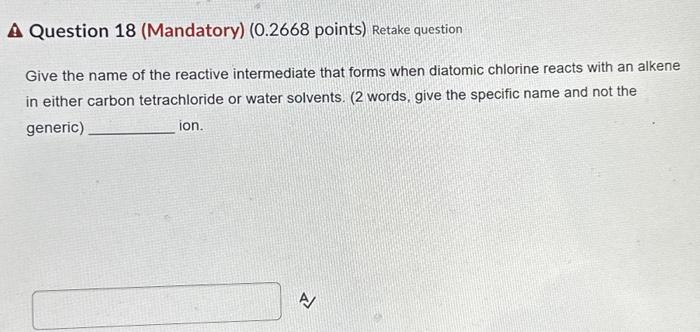 Solved Give the name of the reactive intermediate that forms | Chegg.com
