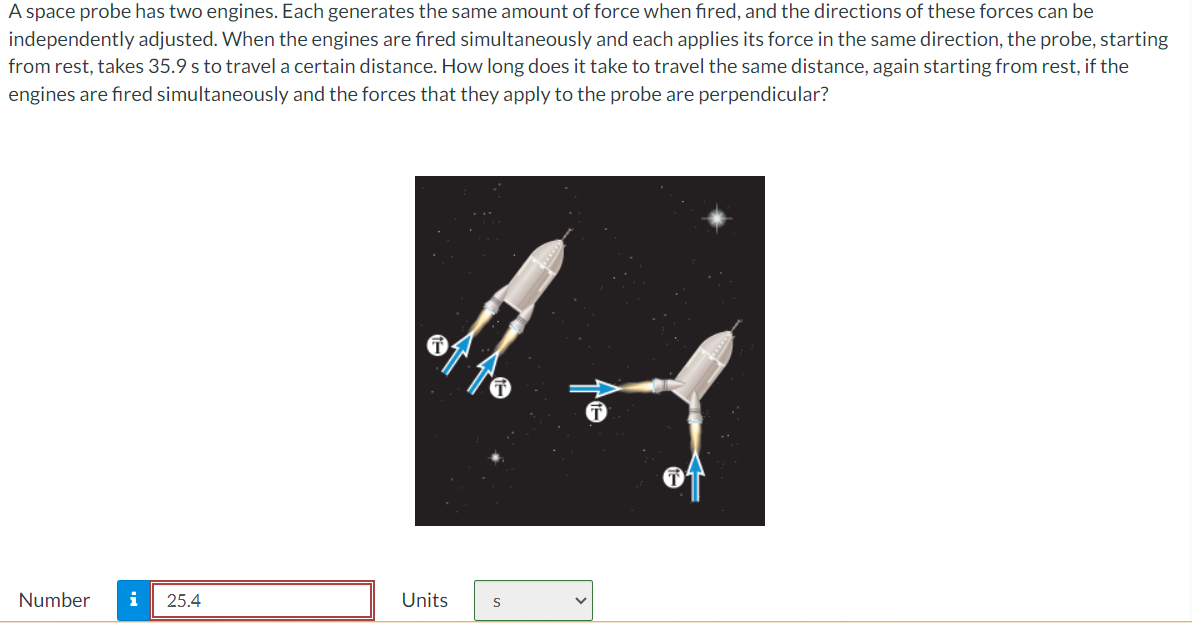 Solved A space probe has two engines. Each generates the | Chegg.com