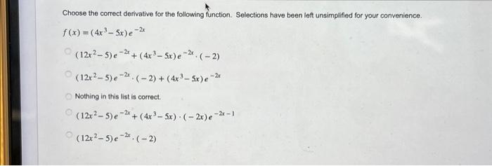 Solved Choose the correct derivative for the following | Chegg.com