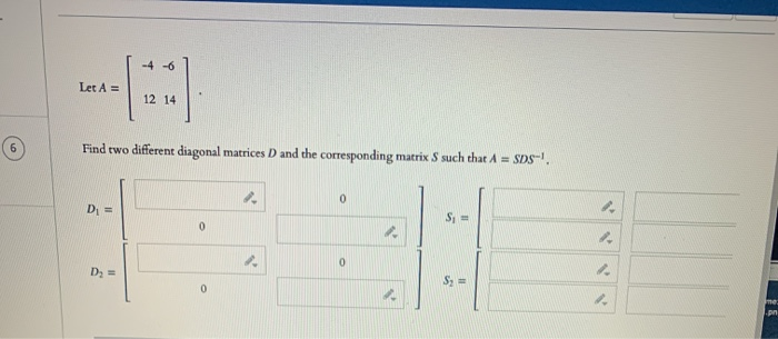 Solved Let A Find Two Different Diagonal Matrices D And