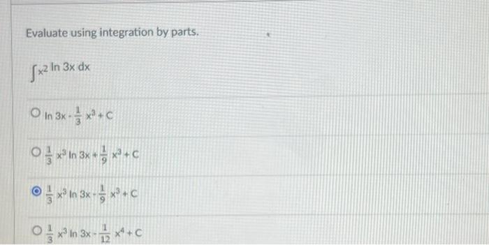 Solved Evaluate using integration by parts. ∫x2ln3xdx | Chegg.com