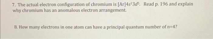 Solved 7. The actual electron configuration of chromium is | Chegg.com