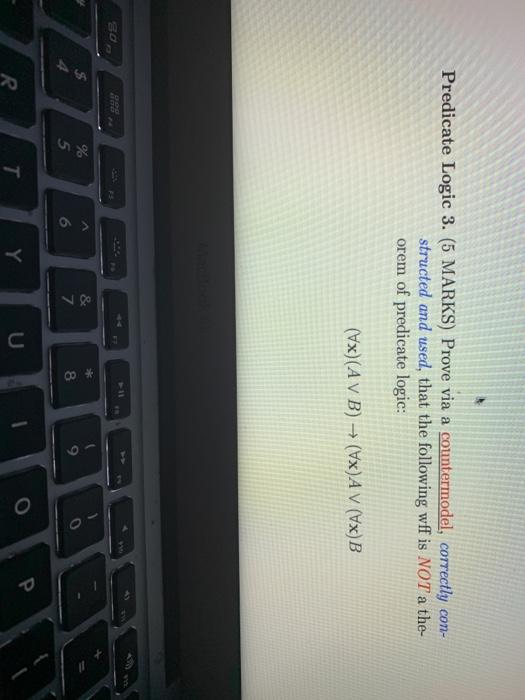 Solved Predicate Logic 3. (5 MARKS) Prove via a | Chegg.com