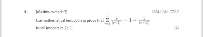 Solved [Maximum mark:7] 23M.1.AHL.TZ2.7 Use mathematical | Chegg.com
