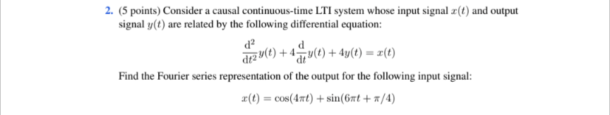 Solved (5 ﻿points) ﻿Consider a causal continuous-time LTI | Chegg.com