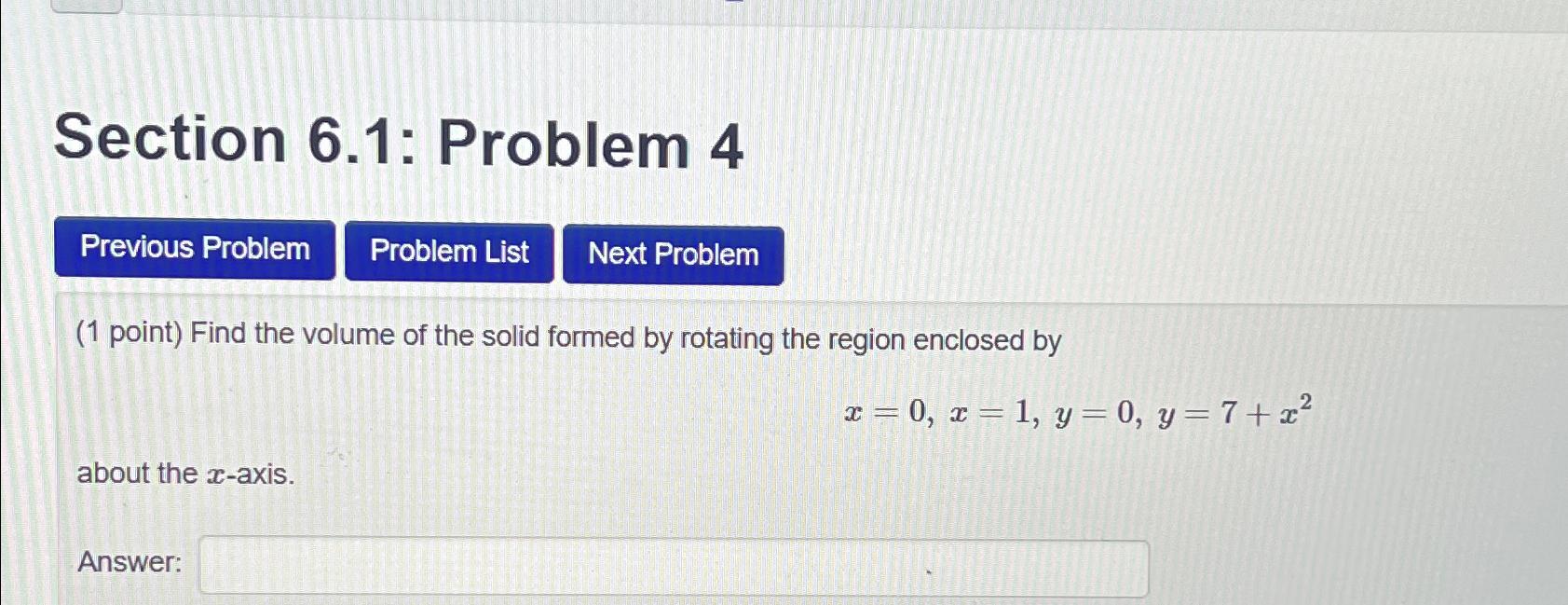 Solved Section 6.1: Problem 4(1 ﻿point) ﻿Find the volume of | Chegg.com