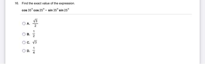 Solved 16. Find the exact value of the expression cos 35 cos | Chegg.com