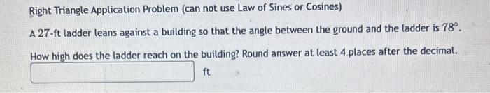 Solved Right Triangle Application Problem (can not use Law | Chegg.com