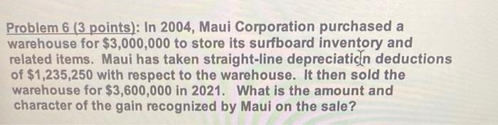 Solved Problem 6 ( 3 points): In 2004, Maui Corporation | Chegg.com Solved Problem 6 ( 3 points): In 2004, Maui Corporation | Chegg.com