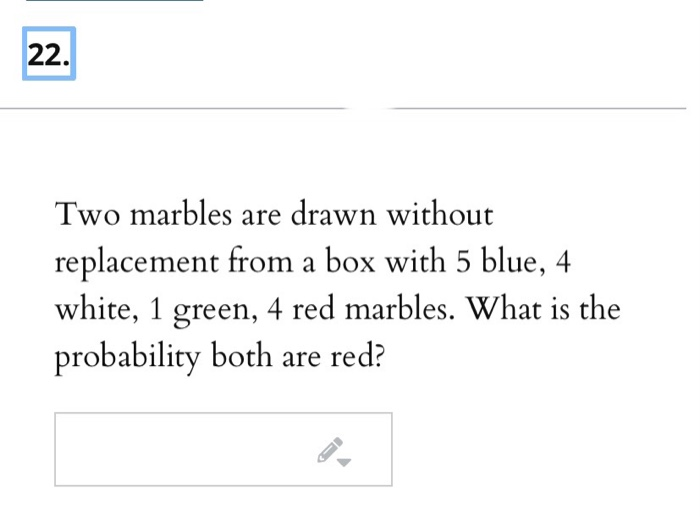 Solved 21. Two marbles are drawn without replacement from a | Chegg.com