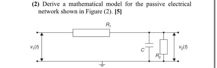 Solved (2) Derive a mathematical model for the passive | Chegg.com