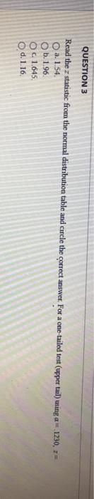 Solved Question 3 Read The Z Statistic From The Normal
