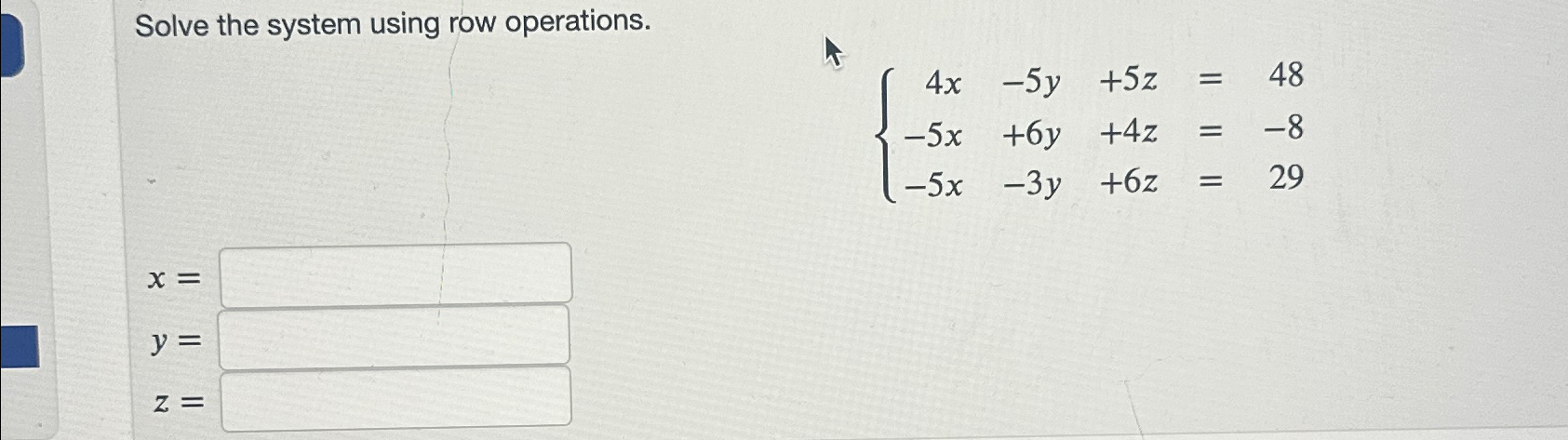 Solved Solve the system using row | Chegg.com