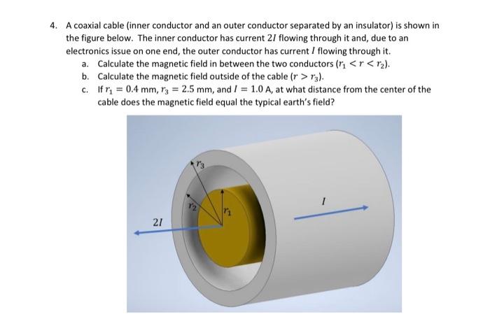 Solved 4. A coaxial cable (inner conductor and an outer | Chegg.com