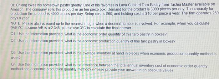 Solved Dr. Chiang loves his hometown pastry greatly. One of | Chegg.com