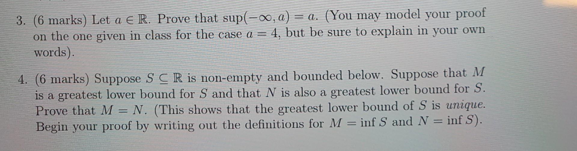 Solved 3. ( 6 marks) Let a∈R. Prove that sup(−∞,a)=a. (You | Chegg.com