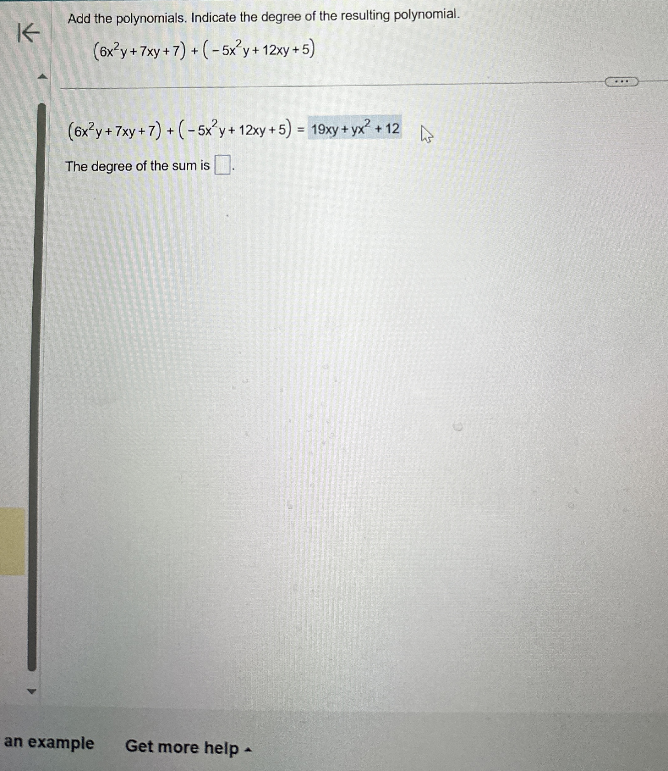 Solved Add the polynomials. Indicate the degree of the | Chegg.com