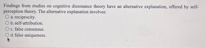 Solved Findings from studies on cognitive dissonance theory | Chegg.com