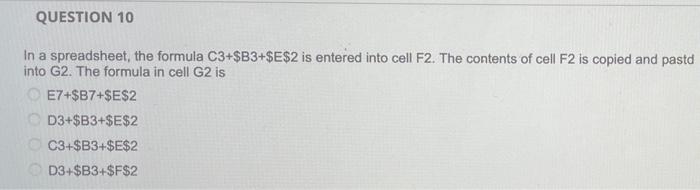 Solved In a spreadsheet, the formula C3+$ B3+$E$2 is entered | Chegg.com