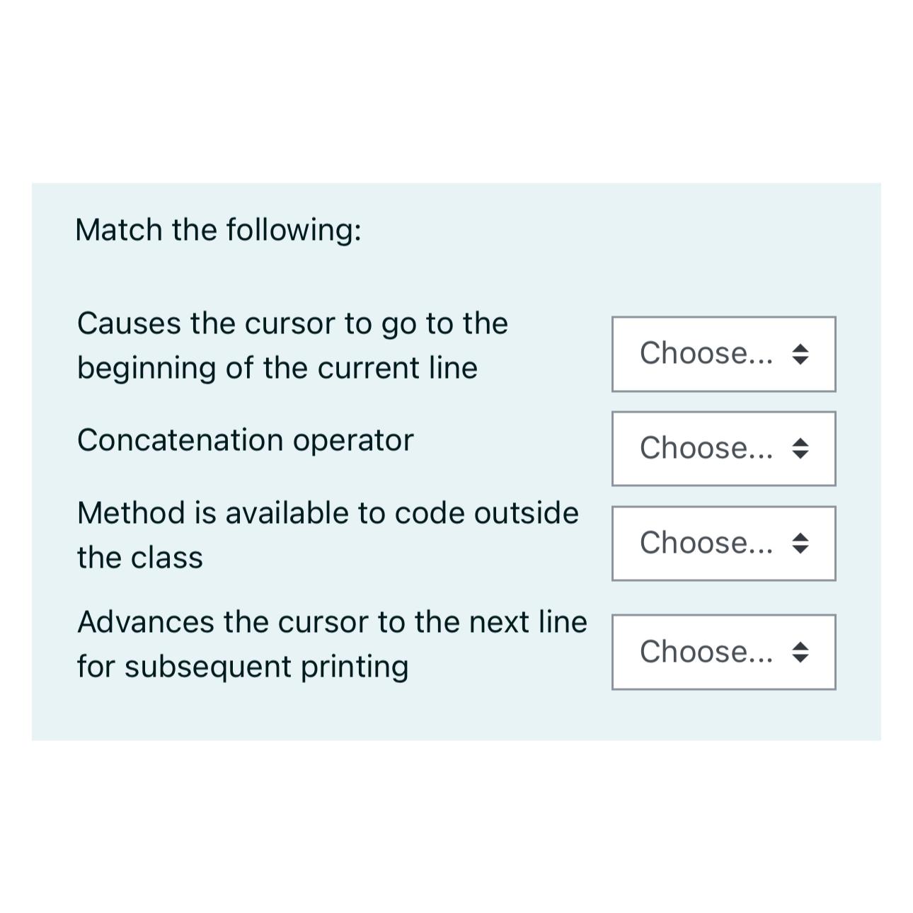 Solved Match the following:Causes the cursor to go to the | Chegg.com